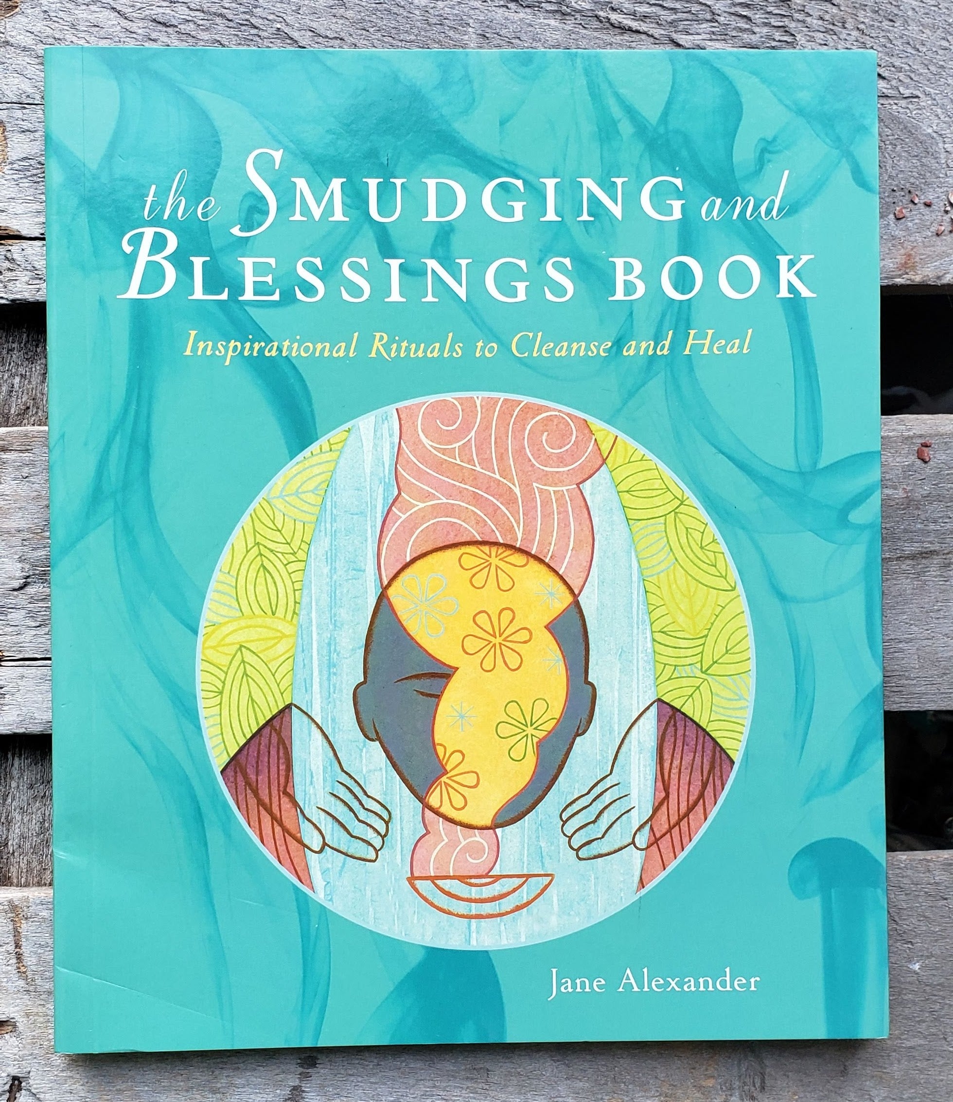 The Smudging and Blessing Book | Flourish